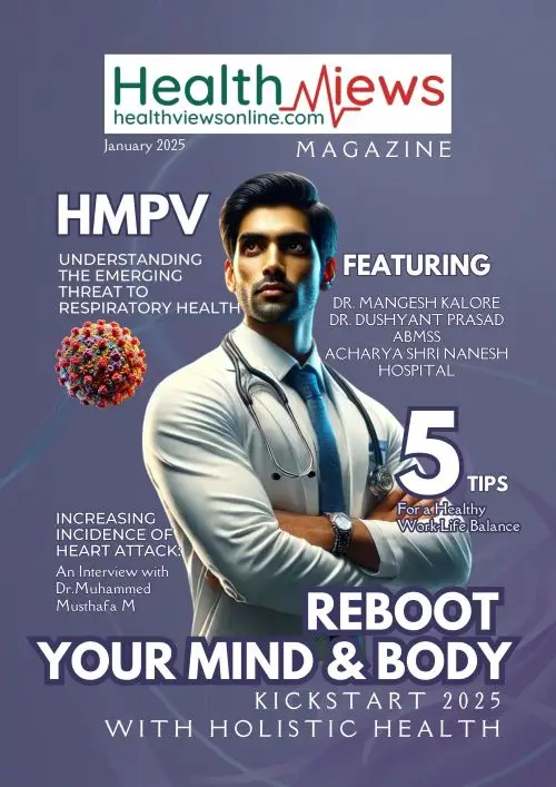 HealthViews Magazine| Health Magazine| 2025 January Edition